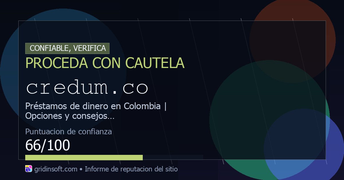 Credum.co: ¿seguro o estafa? (Confianza 66/100)