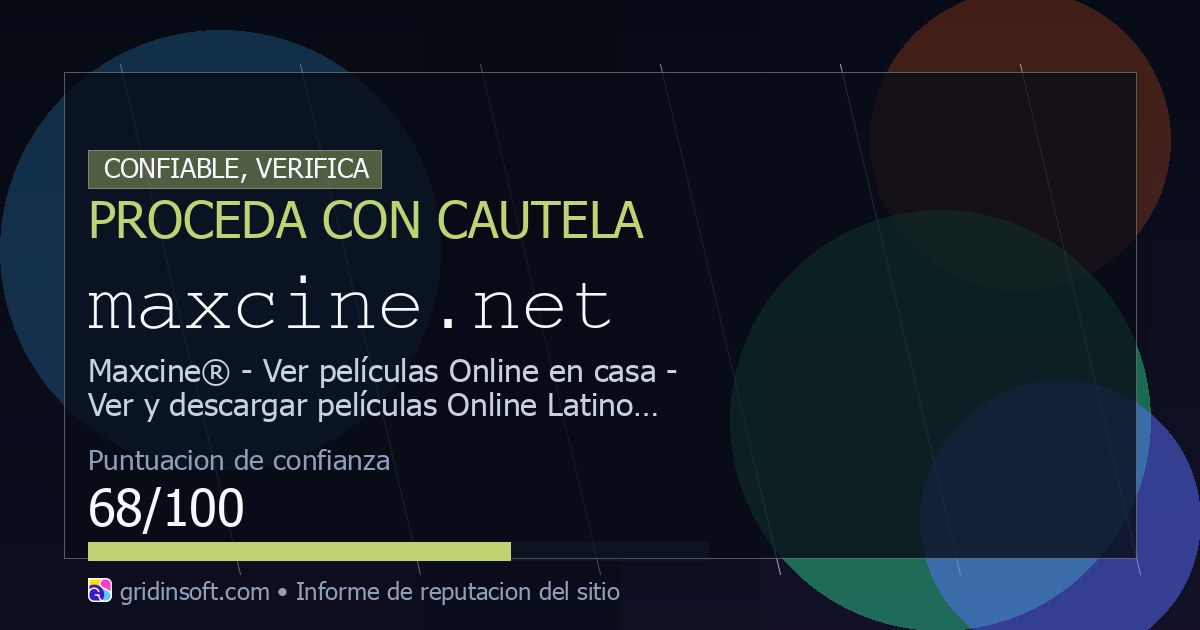 Maxcine.net: ¿seguro o estafa? (Confianza 68/100)